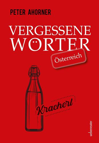 Rezension Ahorner Vergessene Wörter | Bücher über Österreich 2024 ...